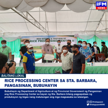 RICE PROCESSING CENTER SA STA. BARBARA PANGASINAN, BUBUHAYIN - RMN Networks