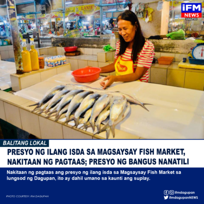 PRESYO NG ILANG ISDA SA MAGSAYSAY FISH MARKET, NAKITAAN NG PAGTAAS; PRESYO NG BANGUS NANATILI ...