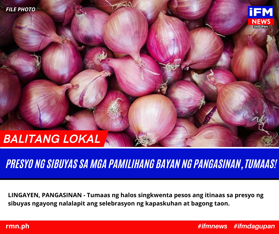 PRESYO NG SIBUYAS SA MGA PAMILIHANG BAYAN NG PANGASINAN, TUMAAS! - RMN Networks