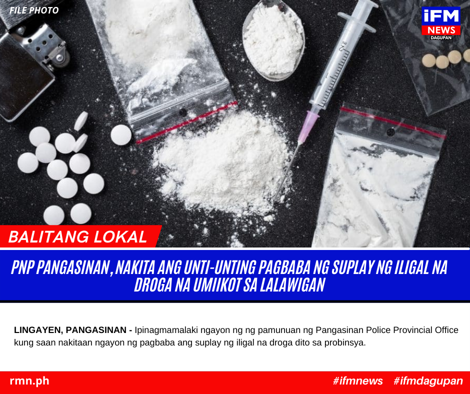 PNP PANGASINAN, NAKITA ANG UNTI-UNTING PAGBABA NG SUPLAY NG ILIGAL NA DROGA NA UMIIKOT SA ...