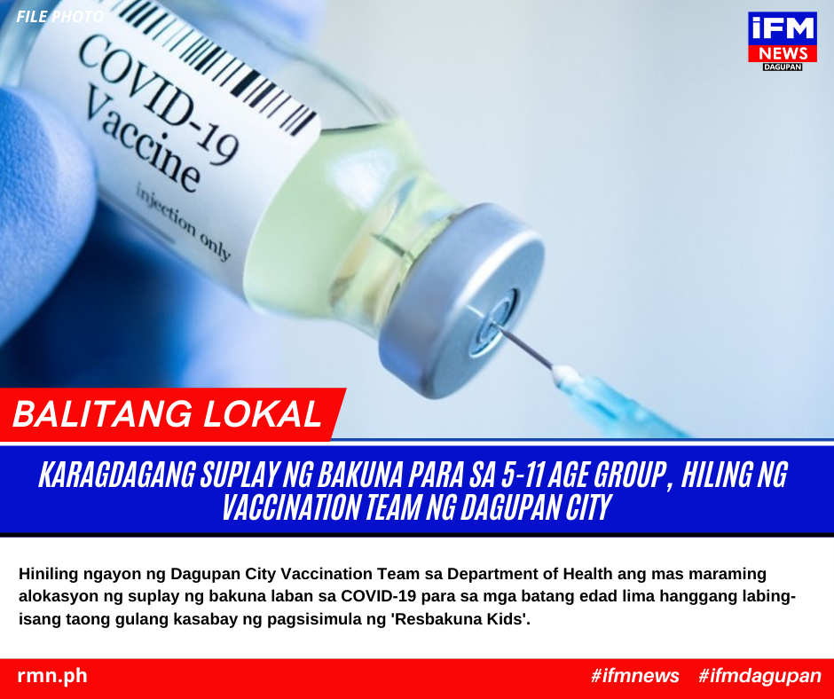 KARAGDAGANG SUPLAY NG BAKUNA PARA SA 5-11 AGE GROUP, HILING NG ...