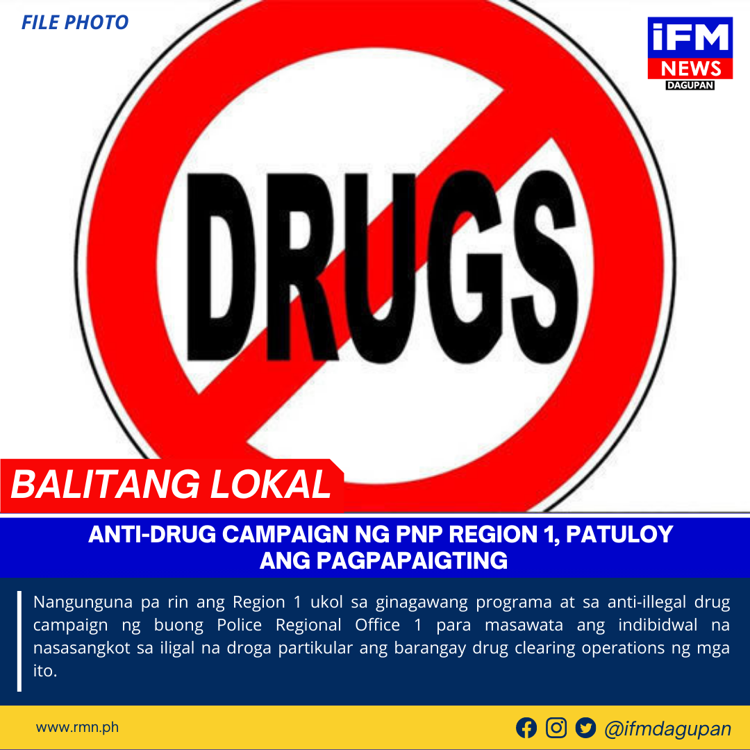 ANTI-DRUG CAMPAIGN NG PNP REGION 1, PATULOY ANG PAGPAPAIGTING - RMN ...