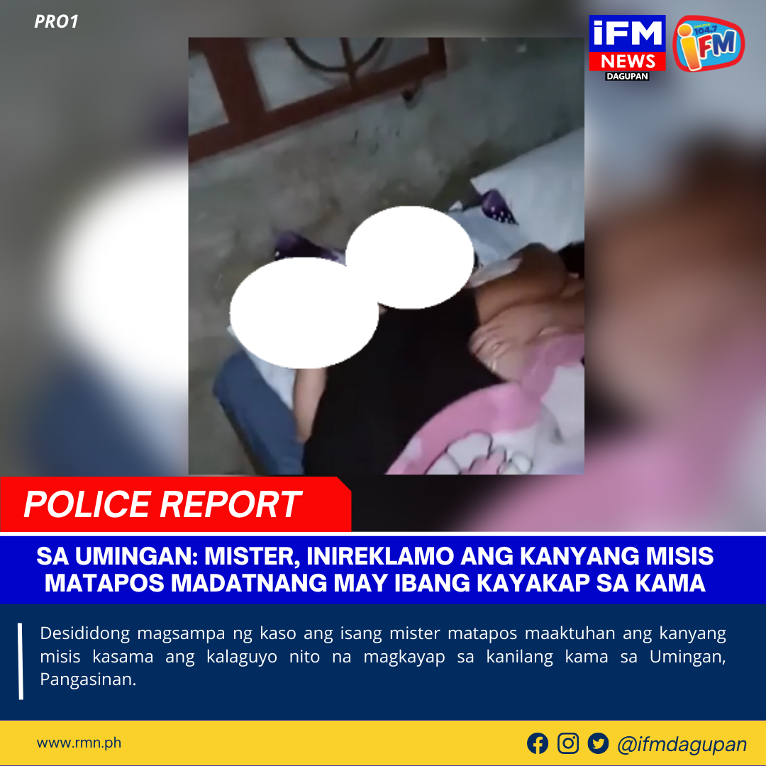 SA UMINGAN: MISTER, INIREKLAMO ANG KANYANG MISIS MATAPOS MADATNANG MAY IBANG KAYAKAP SA KAMA ...