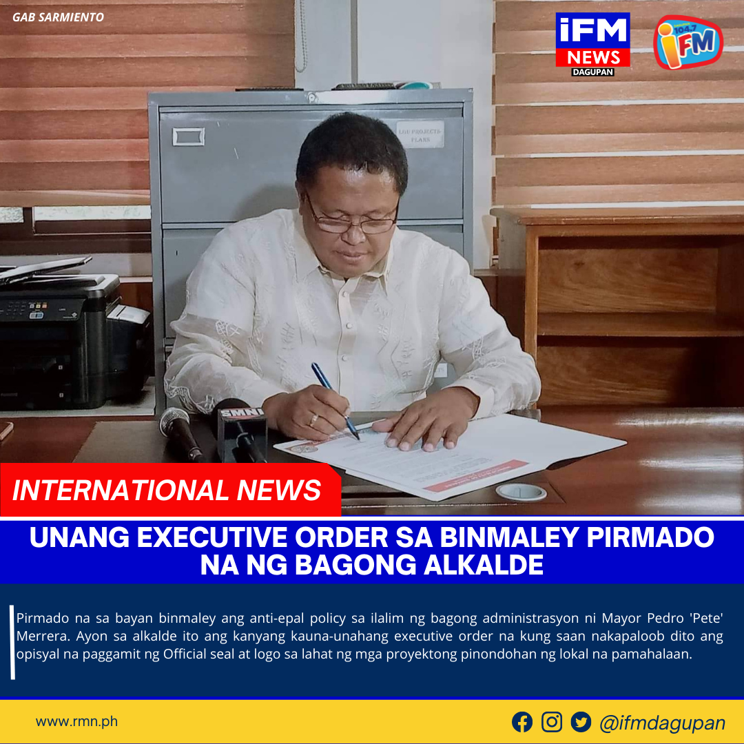 UNANG EXECUTIVE ORDER SA BINMALEY PIRMADO NA NG BAGONG ALKALDE - RMN ...