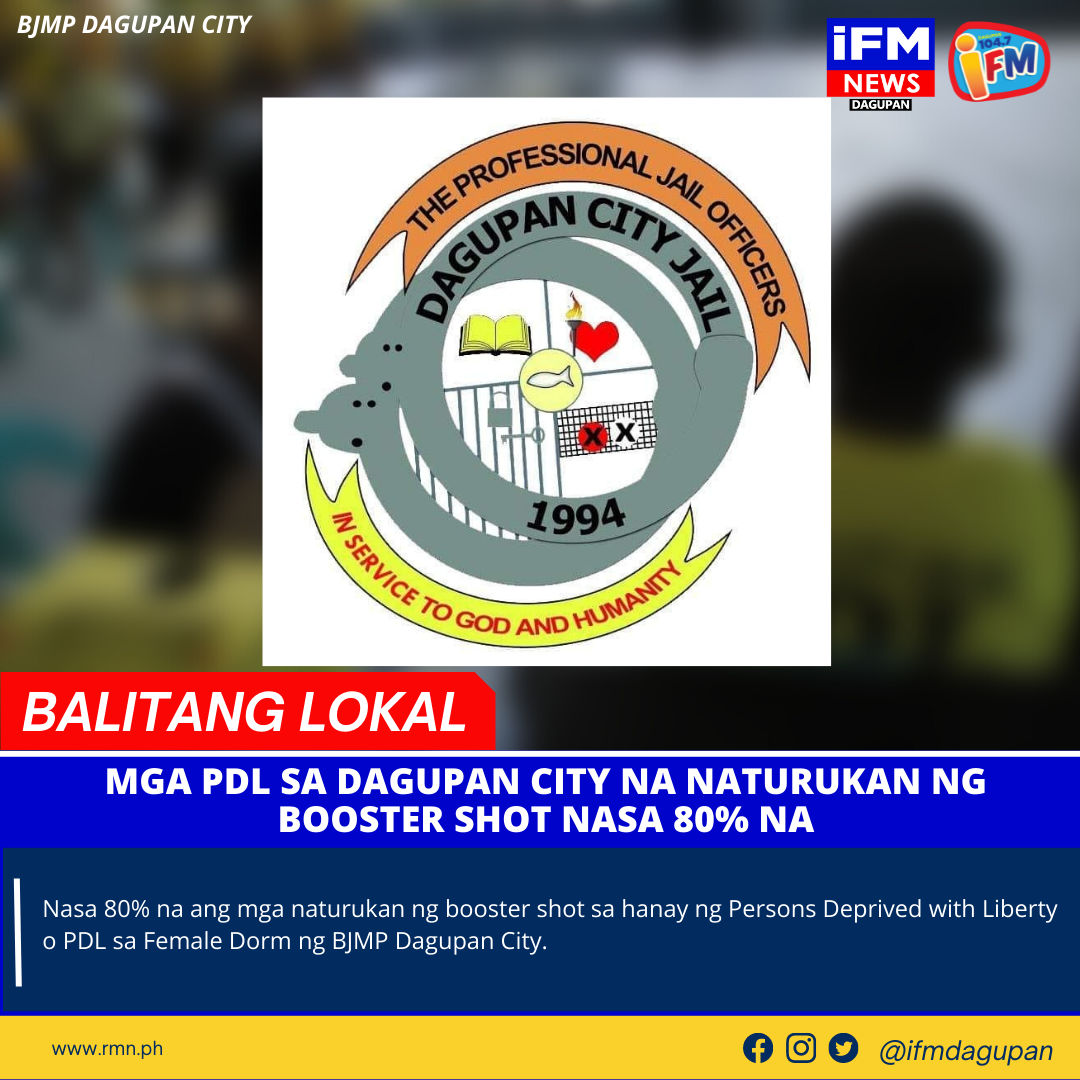MGA PDL SA DAGUPAN CITY NA NATURUKAN NG BOOSTER SHOT NASA 80% NA - RMN ...