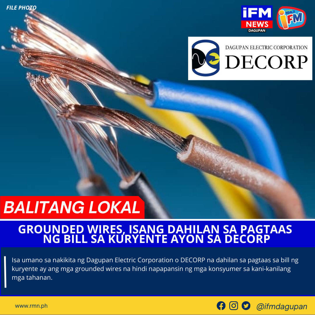 GROUNDED WIRES, ISANG DAHILAN SA PAGTAAS NG BILL SA KURYENTE AYON SA ...