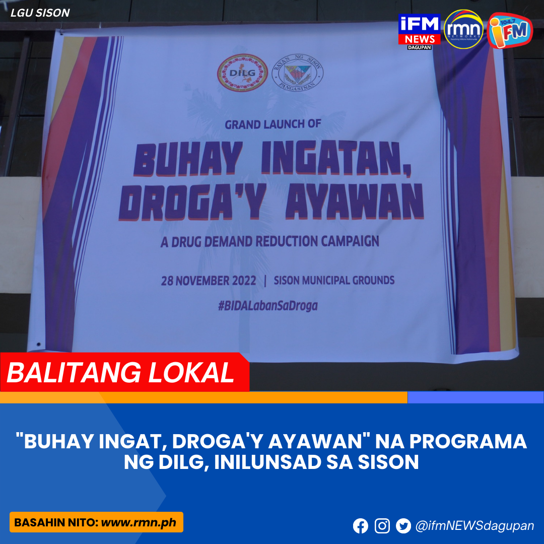 "BUHAY INGAT, DROGA'Y AYAWAN" NA PROGRAMA NG DILG, INILUNSAD SA SISON - RMN Networks