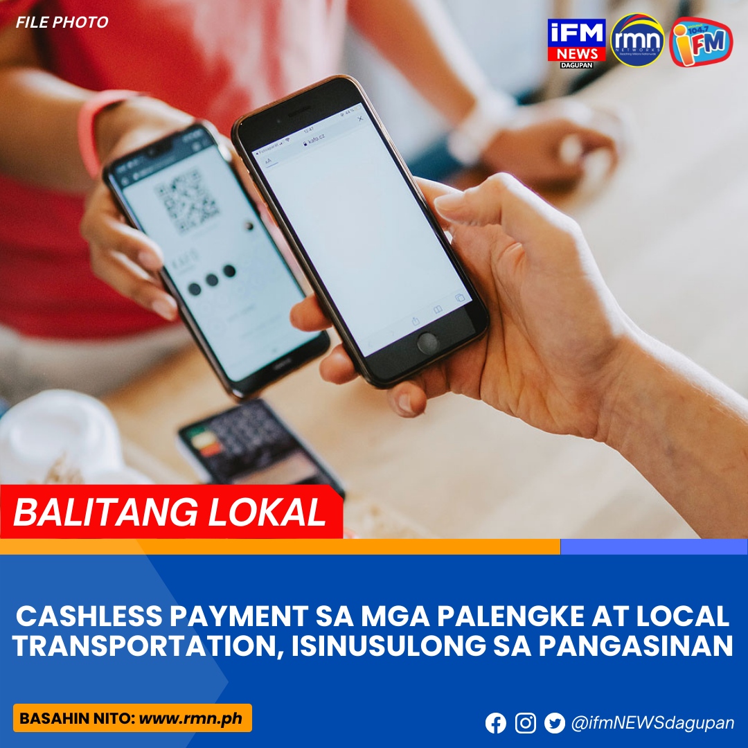 CASHLESS PAYMENT SA MGA PALENGKE AT LOCAL TRANSPORTATION, ISINUSULONG ...