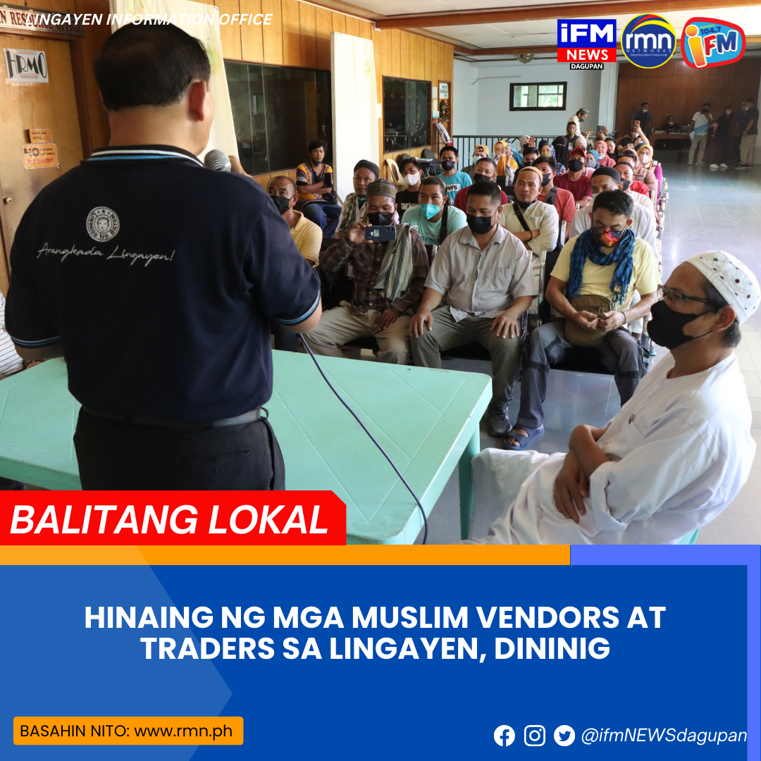 HINAING NG MGA MUSLIM VENDORS AT TRADERS SA LINGAYEN, DININIG - RMN ...