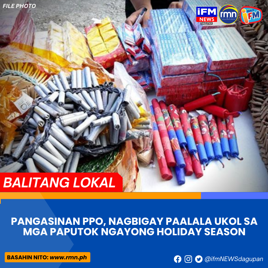 PANGASINAN PPO, NAGBIGAY PAALALA UKOL SA MGA PAPUTOK NGAYONG HOLIDAY ...