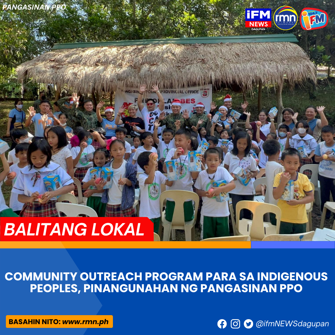 COMMUNITY OUTREACH PROGRAM PARA SA INDIGENOUS PEOPLES, PINANGUNAHAN NG ...