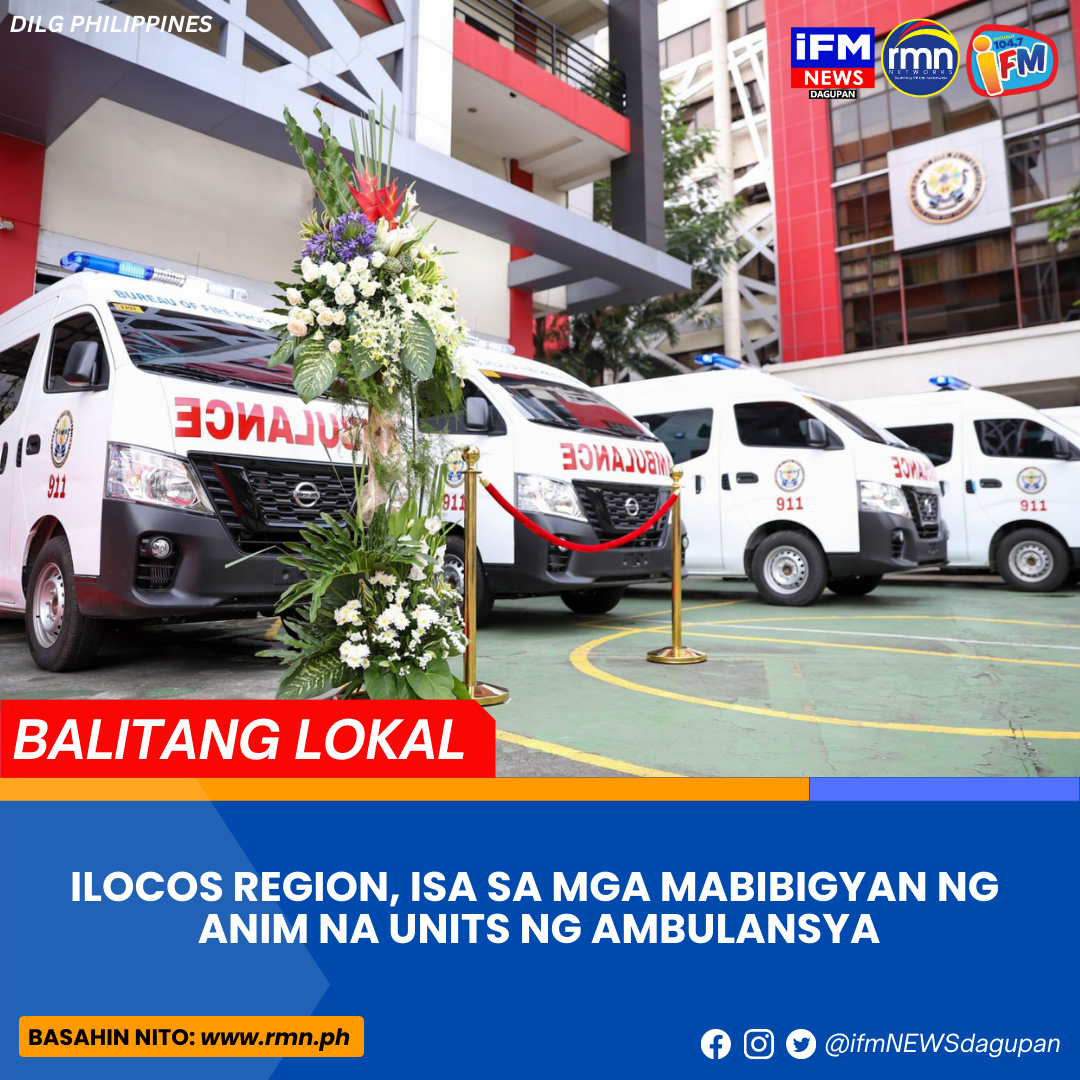 ILOCOS REGION, ISA SA MGA MABIBIGYAN NG ANIM NA UNITS NG AMBULANSYA ...
