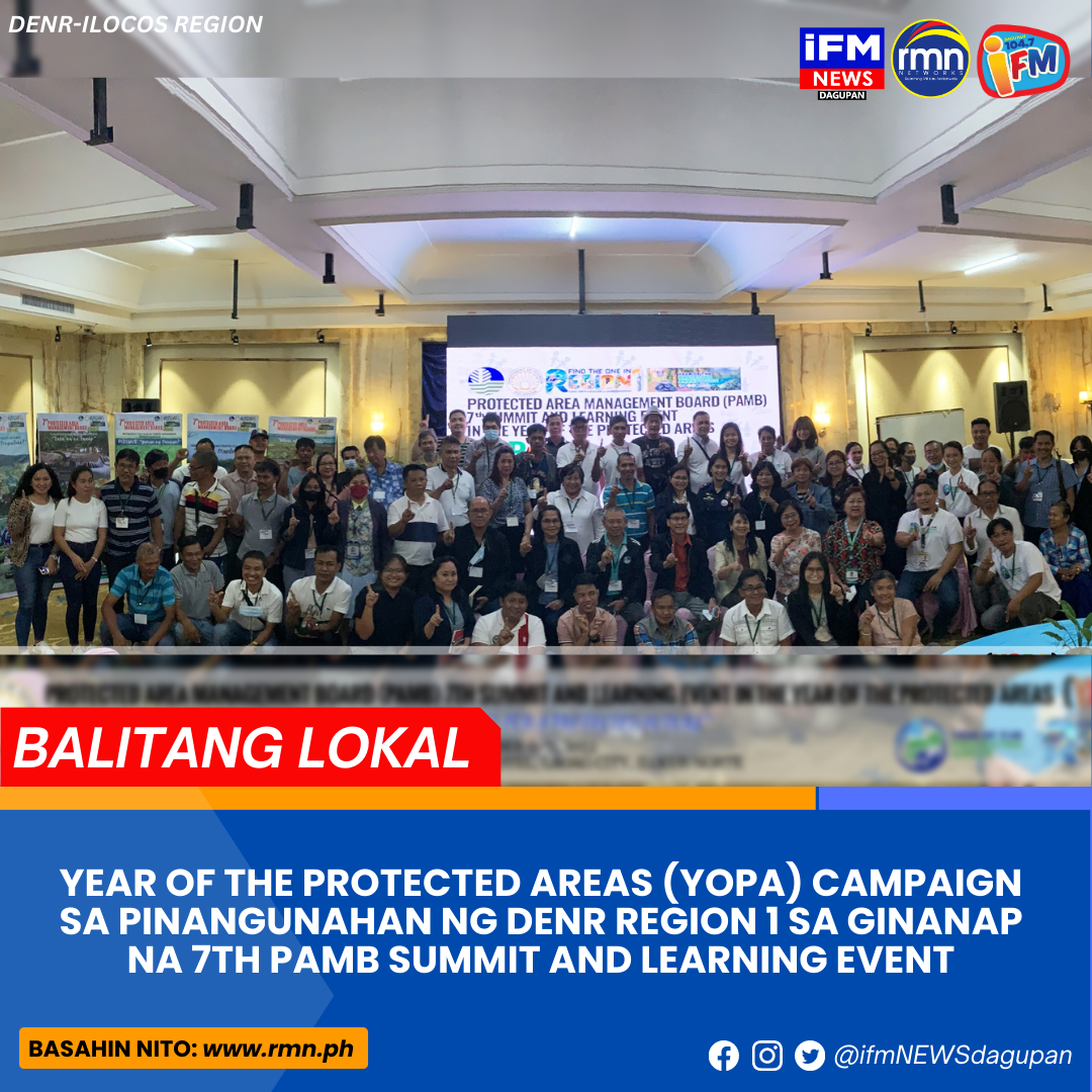 YEAR OF THE PROTECTED AREAS (YOPA) CAMPAIGN SA PINANGUNAHAN NG DENR ...