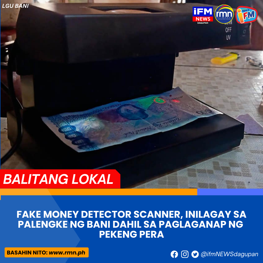 FAKE MONEY DETECTOR SCANNER, INILAGAY SA PALENGKE NG BANI DAHIL SA ...
