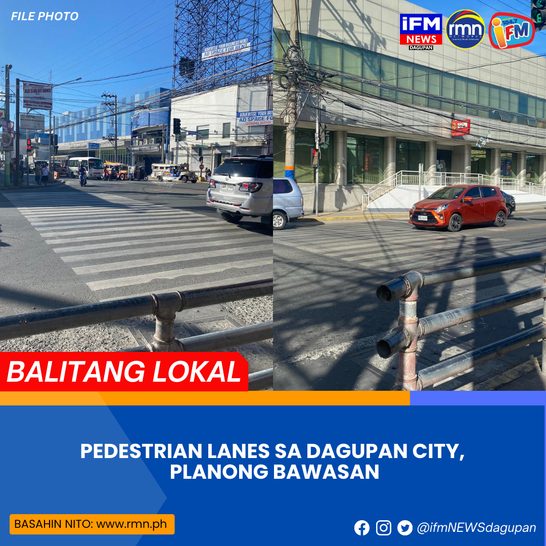 PEDESTRIAN LANES SA DAGUPAN CITY, PLANONG BAWASAN - RMN Networks