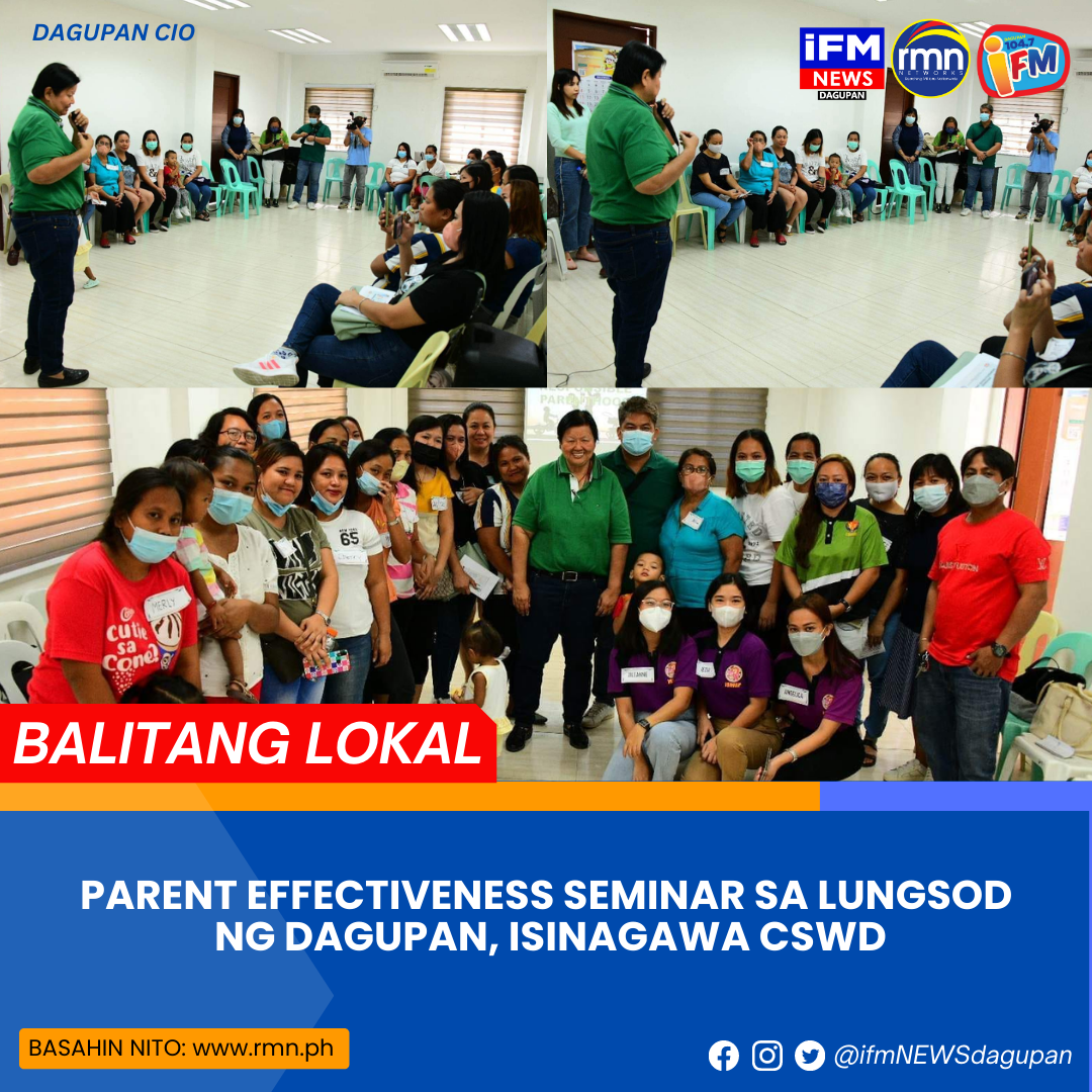 PARENT EFFECTIVENESS SEMINAR SA LUNGSOD NG DAGUPAN, ISINAGAWA CSWD ...