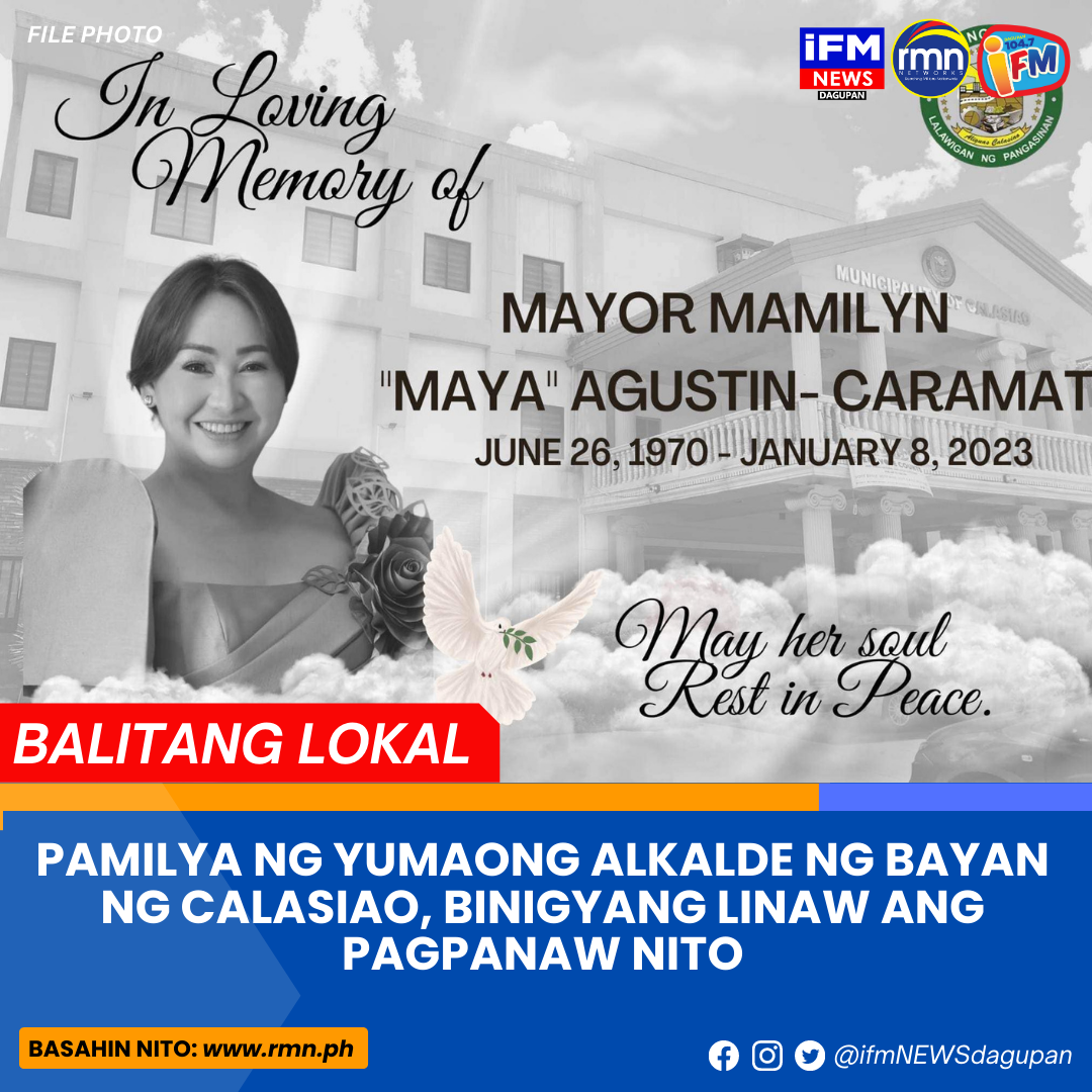 PAMILYA NG YUMAONG ALKALDE NG BAYAN NG CALASIAO, BINIGYANG LINAW ANG PAGPANAW NITO - RMN Networks