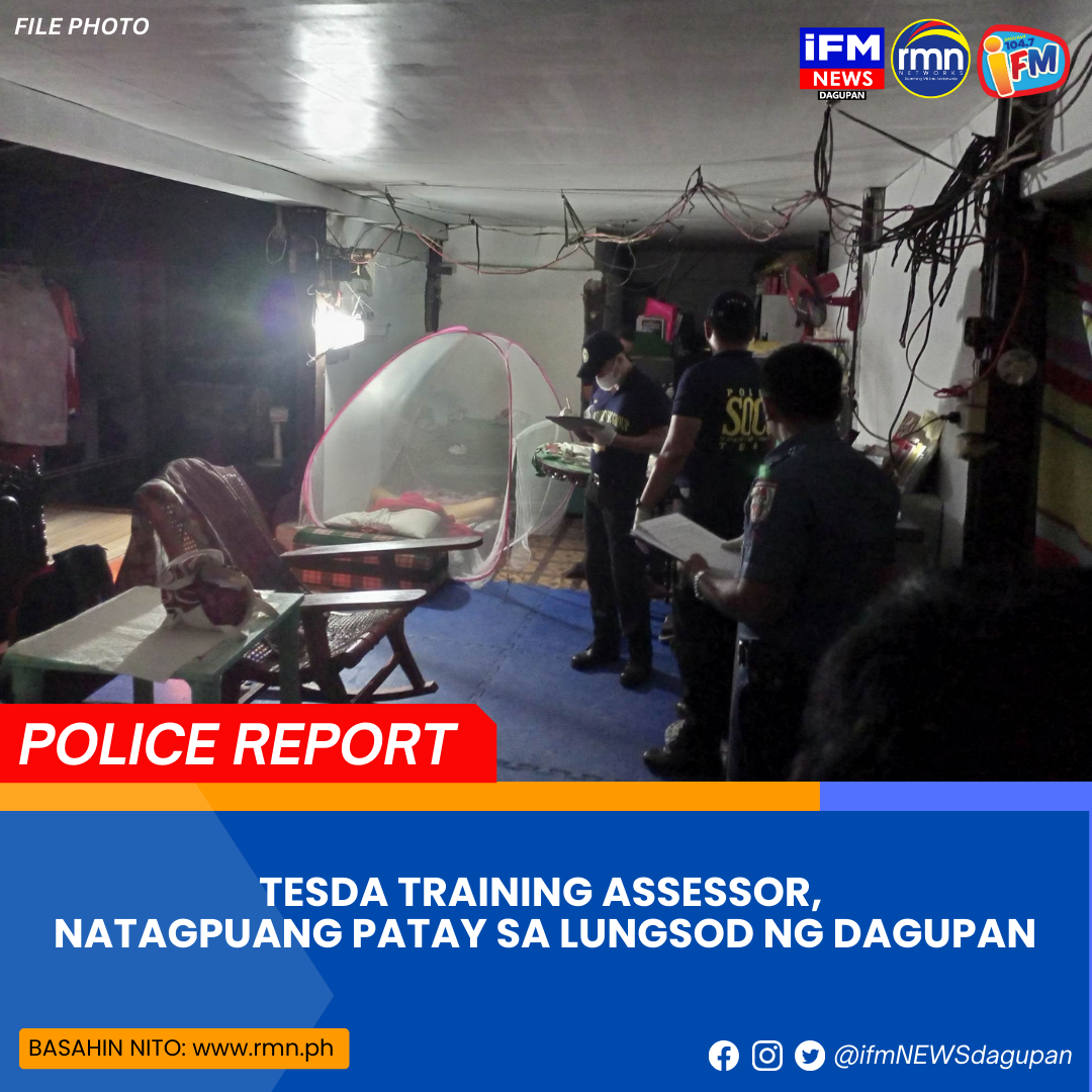 TESDA TRAINING ASSESSOR, NATAGPUANG PATAY SA LUNGSOD NG DAGUPAN - RMN ...