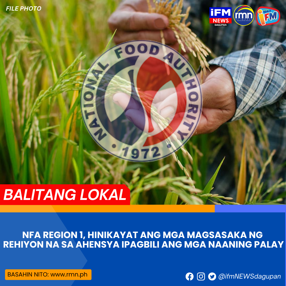 NFA REGION 1, HINIKAYAT ANG MGA MAGSASAKA NG REHIYON NA SA AHENSYA IPAGBILI ANG MGA NAANING ...