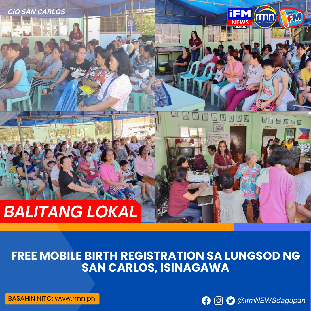 FREE MOBILE BIRTH REGISTRATION SA LUNGSOD NG SAN CARLOS, ISINAGAWA ...