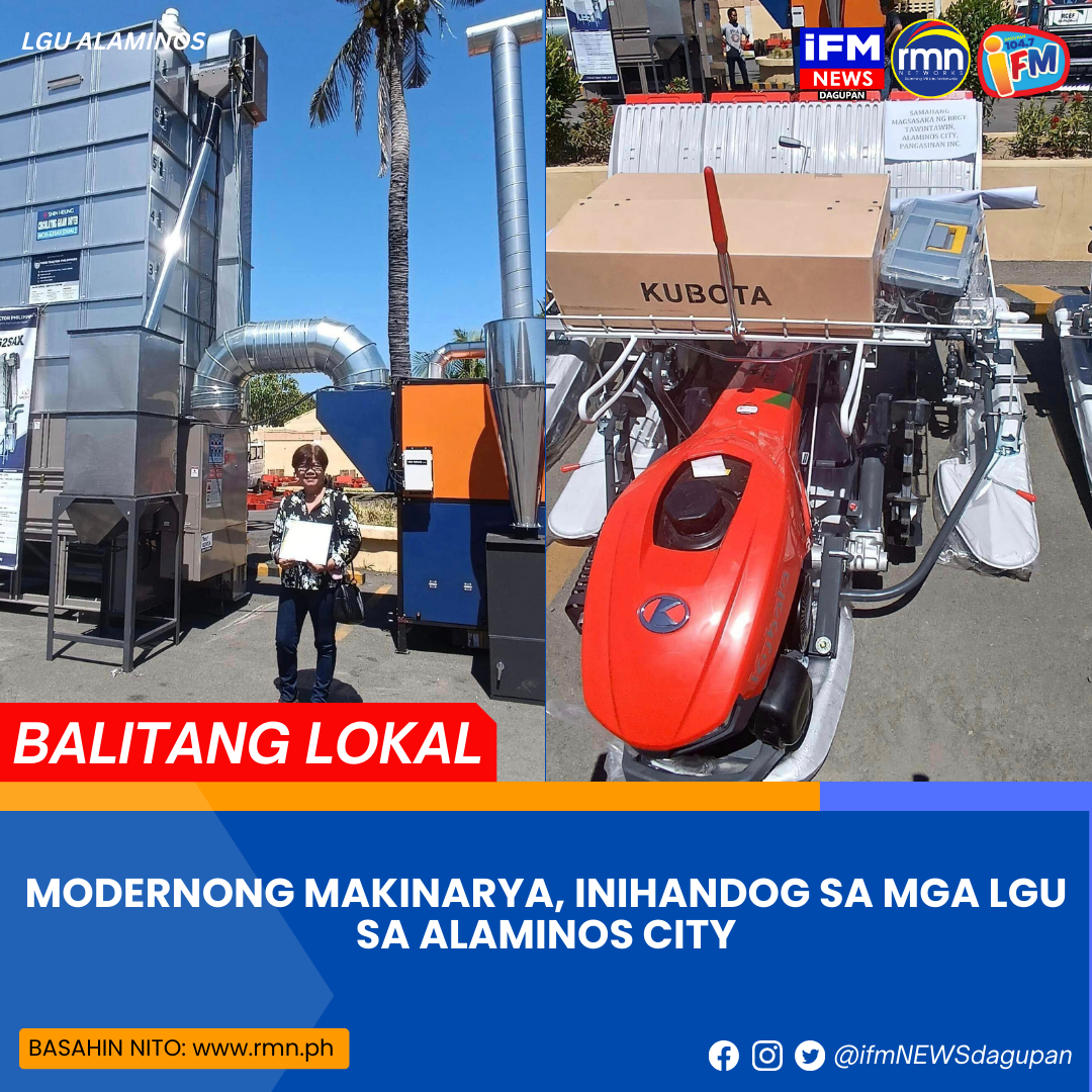MODERNONG MAKINARYA, INIHANDOG SA MGA LGU SA ALAMINOS CITY - RMN Networks