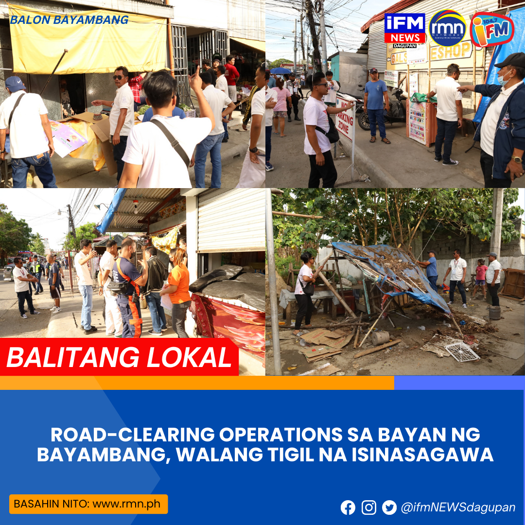 ROAD-CLEARING OPERATIONS SA BAYAN NG BAYAMBANG, WALANG TIGIL NA ...