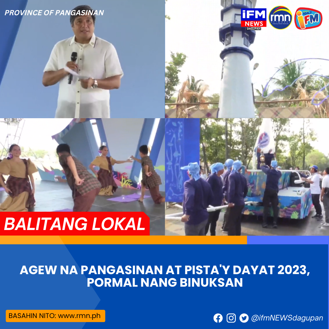 AGEW NA PANGASINAN AT PISTA'Y DAYAT 2023, PORMAL NANG BINUKSAN - RMN Networks