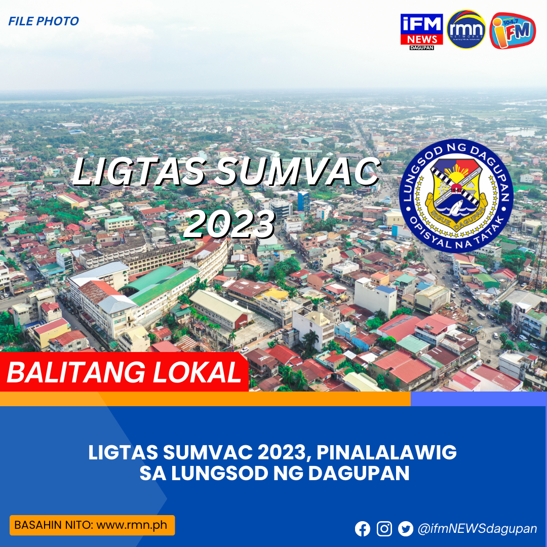 LIGTAS SUMVAC 2023, PINALALAWIGSA LUNGSOD NG DAGUPAN - RMN Networks