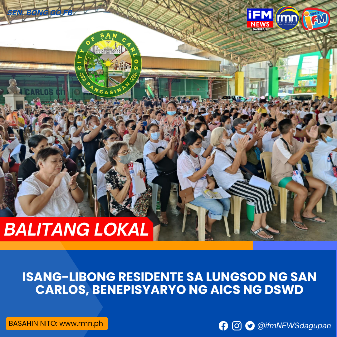 ISANG-LIBONG RESIDENTE SA LUNGSOD NG SAN CARLOS, BENEPISYARYO NG AICS NG DSWD - RMN Networks