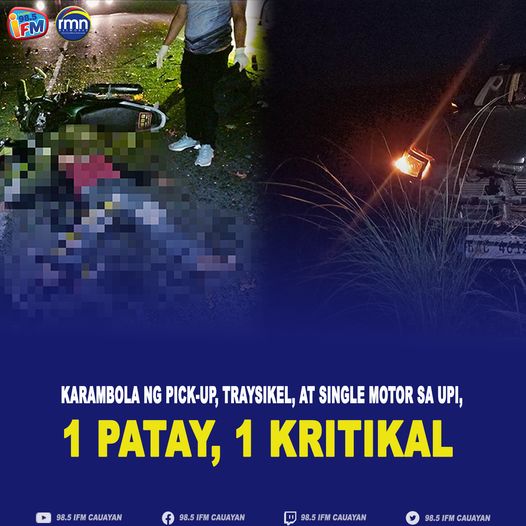 KARAMBOLA NG PICK-UP, TRAYSIKEL, AT SINGLE NA MOTOR SA UPI, 1 PATAY, 1 ...
