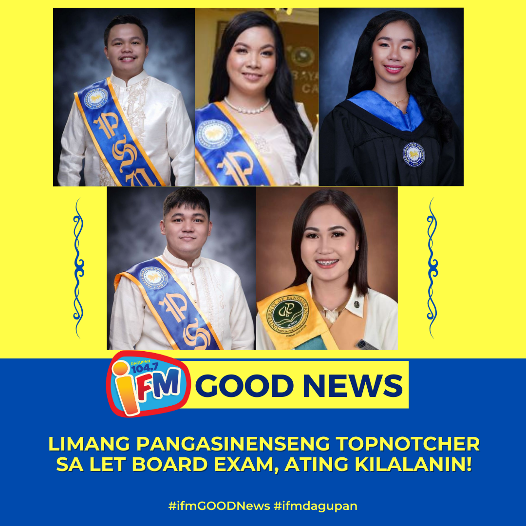 LIMANG PANGASINENSENG TOPNOTCHER SA LET BOARD EXAM, ATING KILALANIN ...