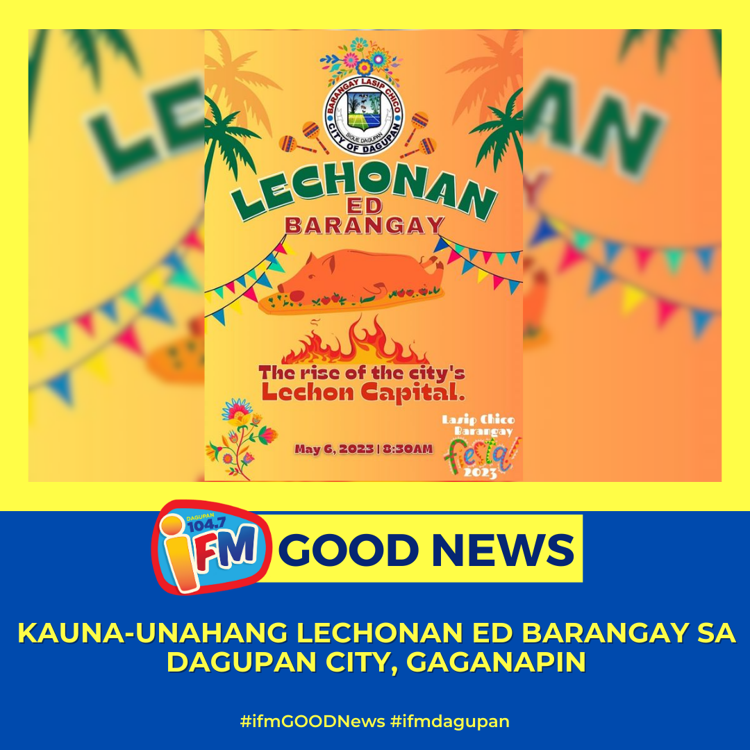 KAUNA-UNAHANG LECHONAN ED BARANGAY SA DAGUPAN CITY, GAGANAPIN - RMN ...