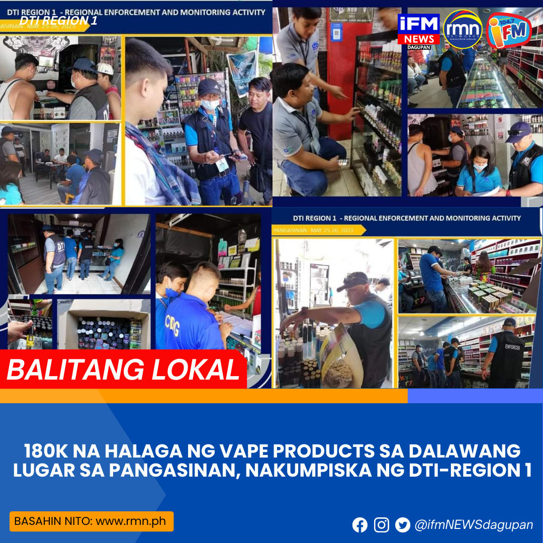 180K NA HALAGA NG VAPE PRODUCTS SA DALAWANG LUGAR SA PANGASINAN ...