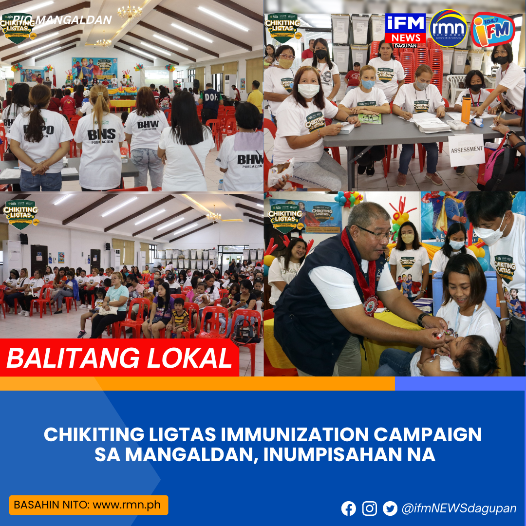 CHIKITING LIGTAS IMMUNIZATION CAMPAIGN SA MANGALDAN, INUMPISAHAN NA - RMN Networks