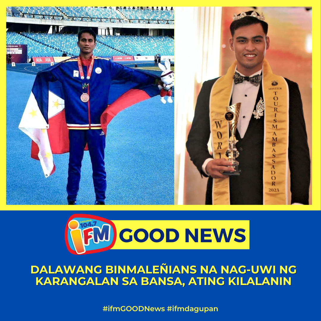 DALAWANG BINMALEÑIANS NA NAG-UWI NG KARANGALAN SA BANSA, ATING ...