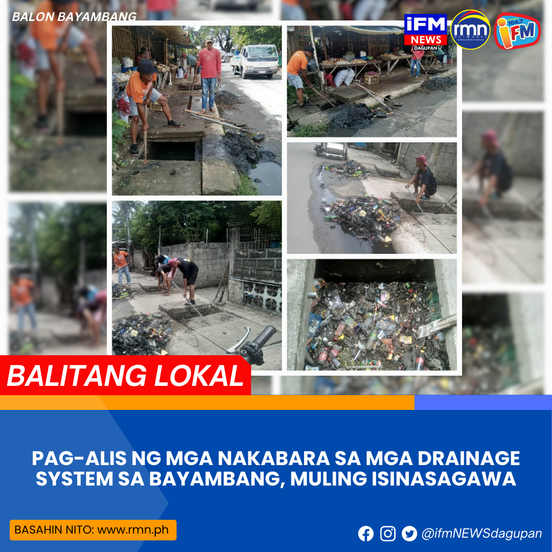 PAG-ALIS NG MGA NAKABARA SA MGA DRAINAGE SYSTEM SA BAYAMBANG, MULING ISINASAGAWA - RMN Networks