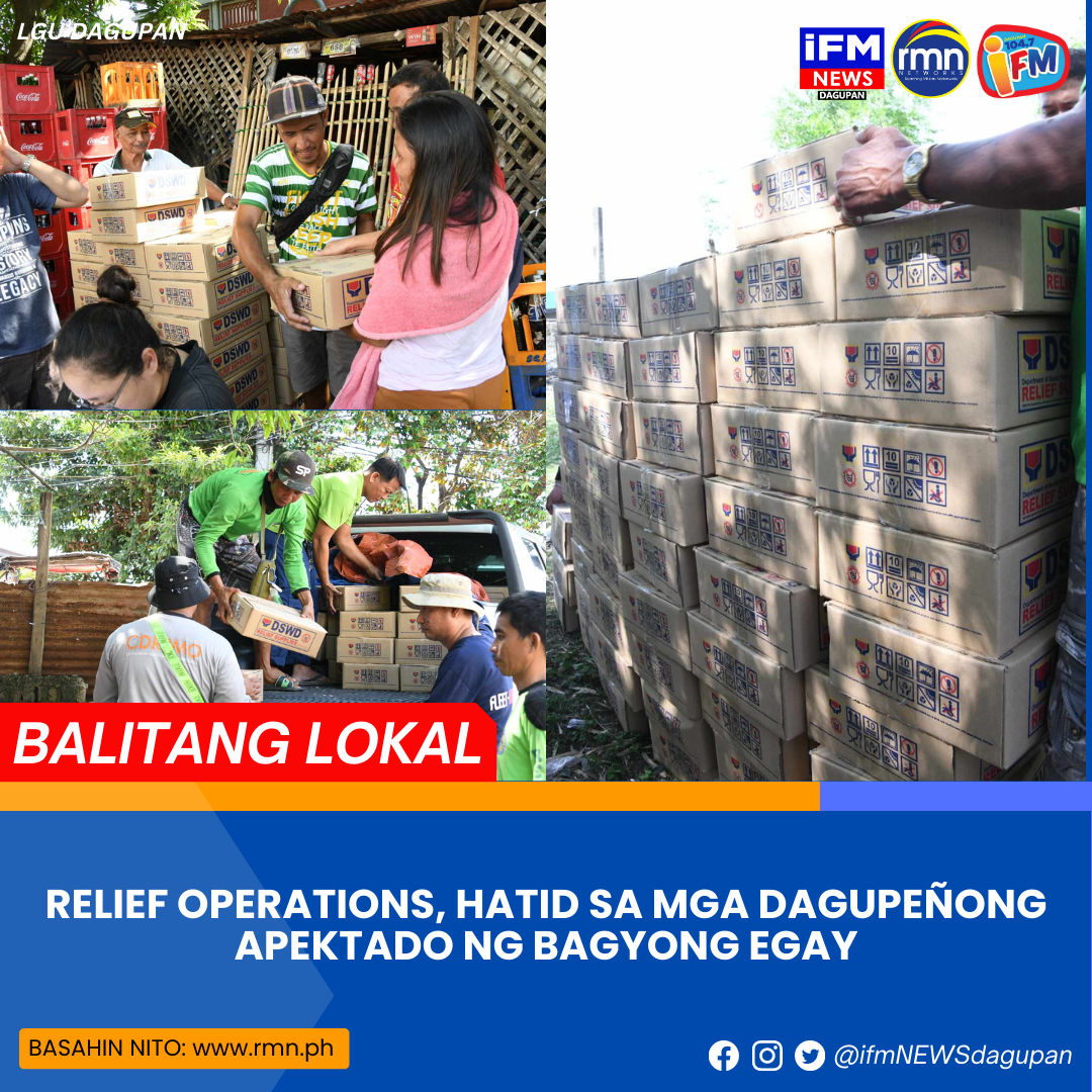 RELIEF OPERATIONS, HATID SA MGA DAGUPEÑONG APEKTADO NG BAGYONG EGAY - RMN Networks