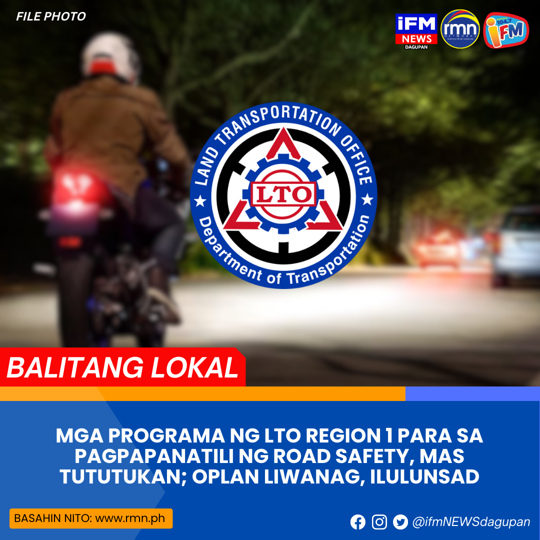 MGA PROGRAMA NG LTO REGION 1 PARA SA PAGPAPANATILI NG ROAD SAFETY, MAS ...