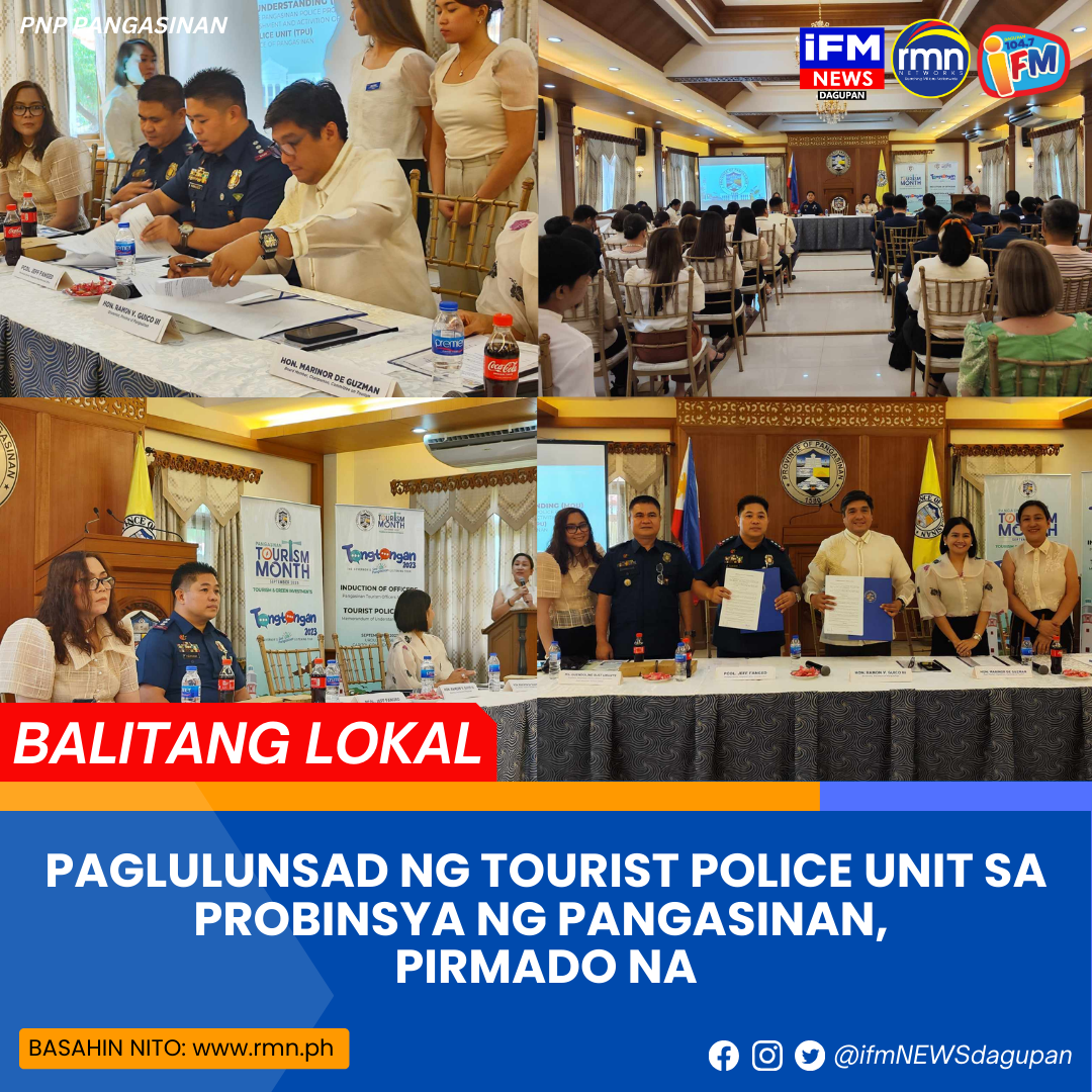 PAGLULUNSAD NG TOURIST POLICE UNIT SA PROBINSYA NG PANGASINAN, PIRMADO ...