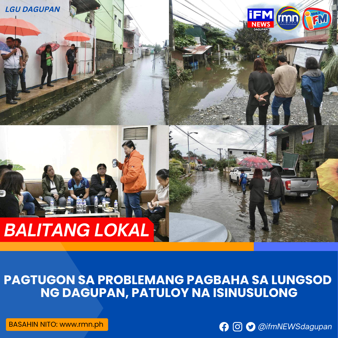 PAGTUGON SA PROBLEMANG PAGBAHA SA LUNGSOD NG DAGUPAN, PATULOY NA ISINUSULONG - RMN Networks
