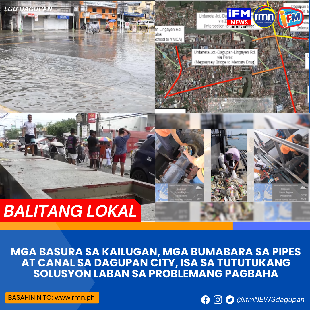 MGA BASURA SA KAILUGAN, MGABUMABARA SA PIPES AT CANAL SA DAGUPAN CITY, ISA SA TUTUTUKANG ...