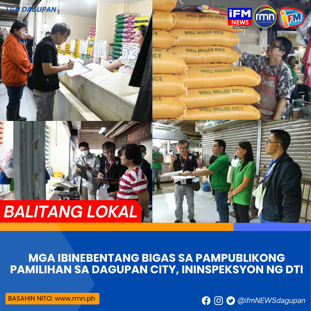 MGA IBINEBENTANG BIGAS SA PAMPUBLIKONG PAMILIHAN SA DAGUPAN CITY, ININSPEKSYON NG DTI - RMN Networks