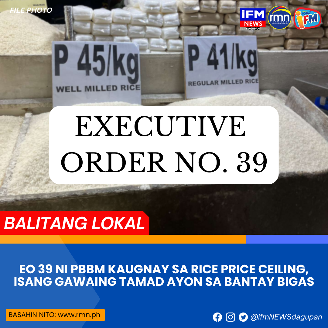 EO 39 NI PBBM KAUGNAY SA RICE PRICE CEILING, ISANG GAWAING TAMAD AYON ...