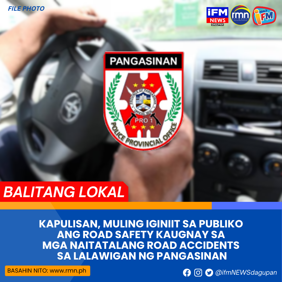 KAPULISAN, MULING IGINIIT SAPUBLIKO ANG ROAD SAFETY KAUGNAY SA MGA NAITATALANG ROAD ACCIDENTS SA ...