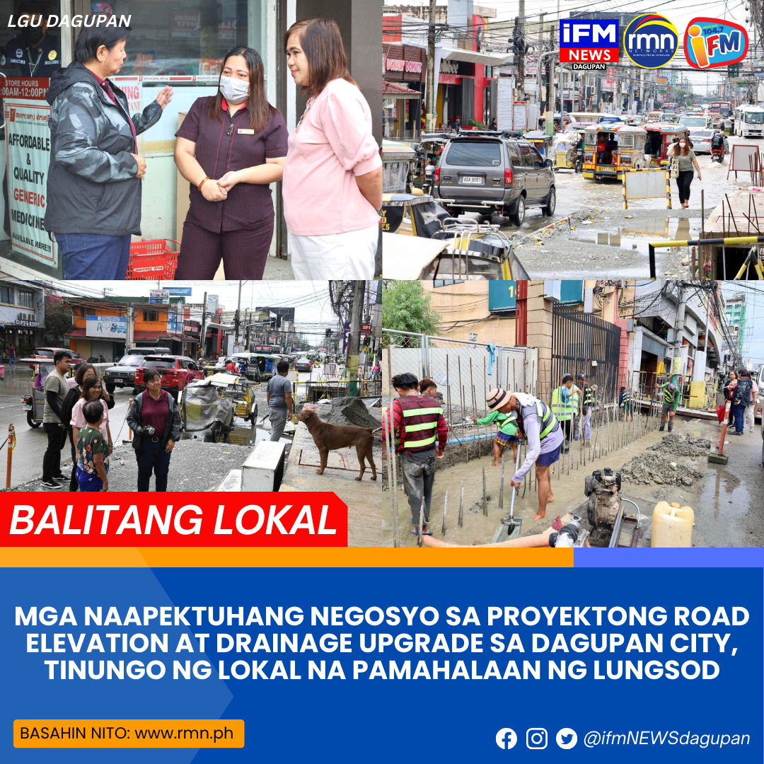 MGA NAAPEKTUHANG NEGOSYO SA PROYEKTONG ROAD ELEVATION AT DRAINAGE UPGRADE SA DAGUPAN CITY ...