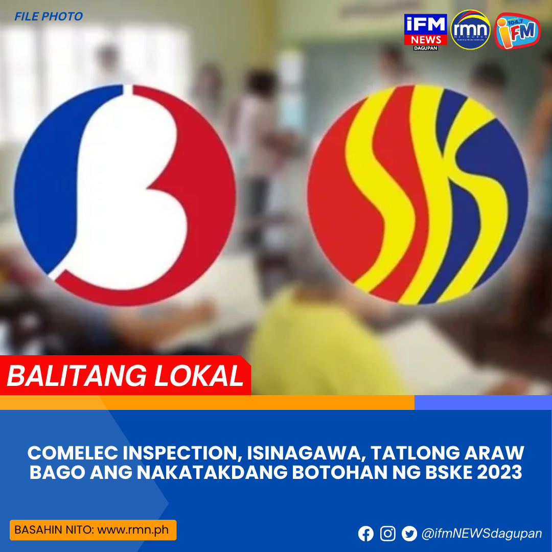COMELEC INSPECTION, ISINAGAWA, TATLONG ARAW BAGO ANG NAKATAKDANG ...