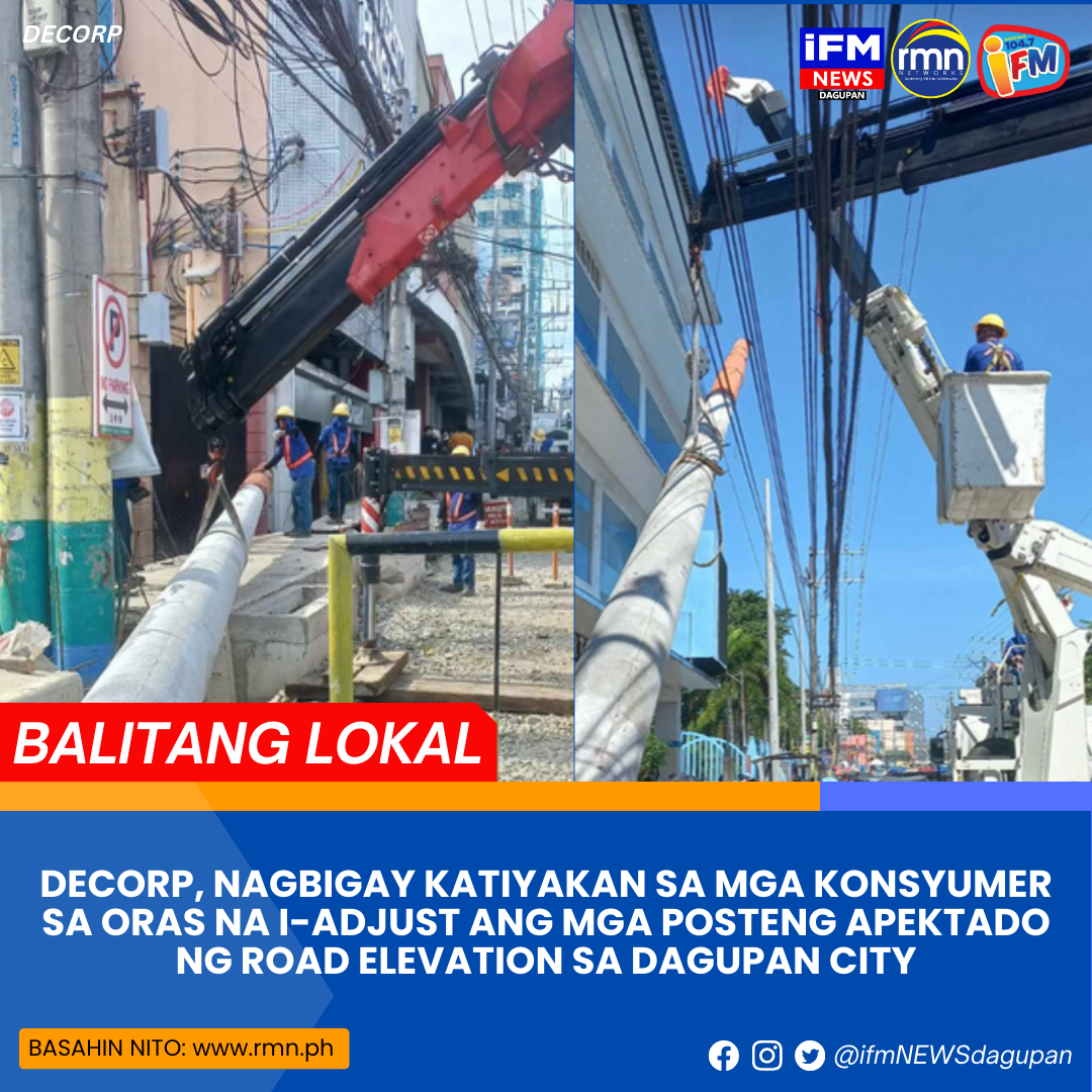DECORP, NAGBIGAY KATIYAKAN SA MGA KONSYUMER SA ORAS NA I-ADJUST ANG MGA POSTENG APEKTADO NG ROAD ...