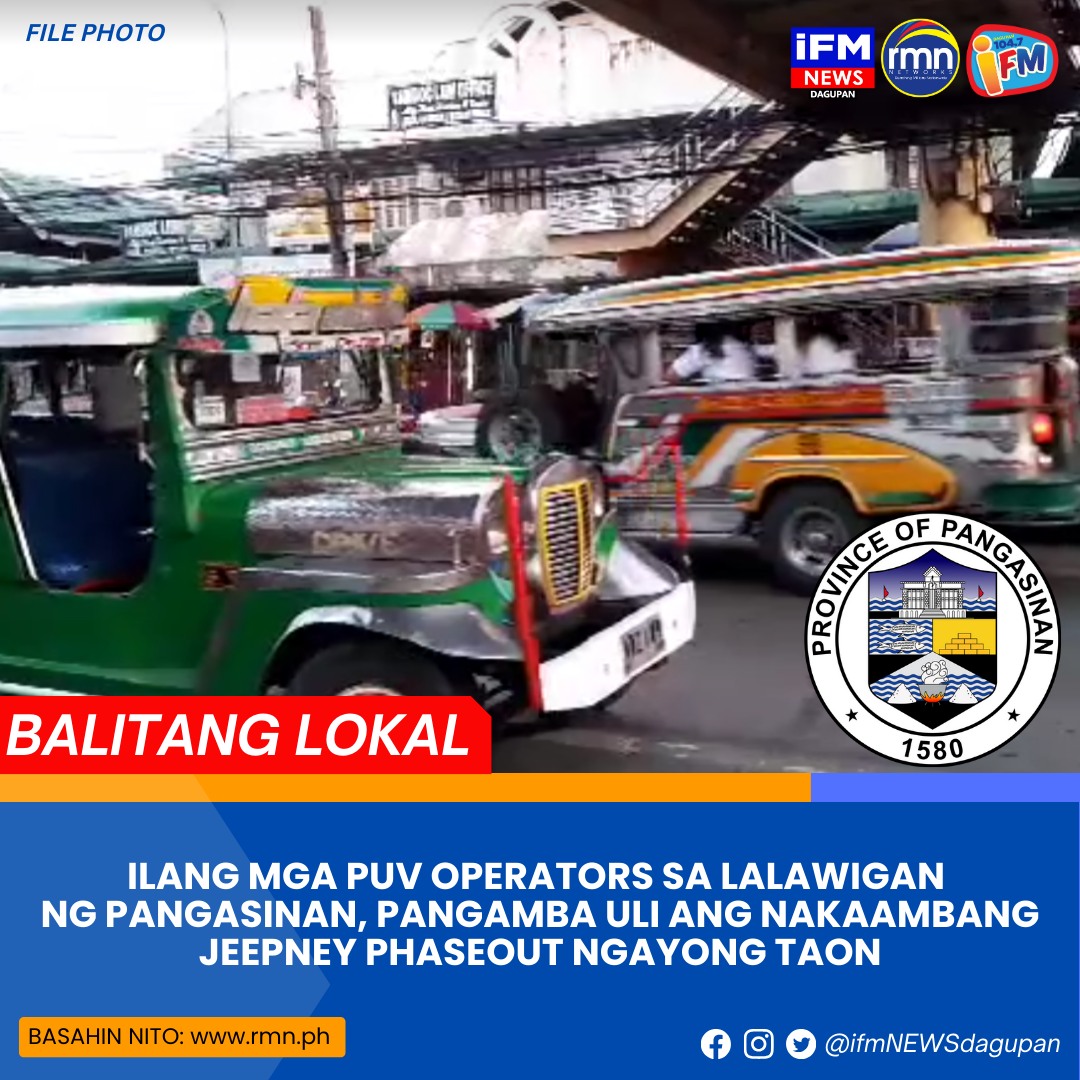 ILANG MGA PUV OPERATORS SA LALAWIGAN NG PANGASINAN, PANGAMBA ULI ANG ...