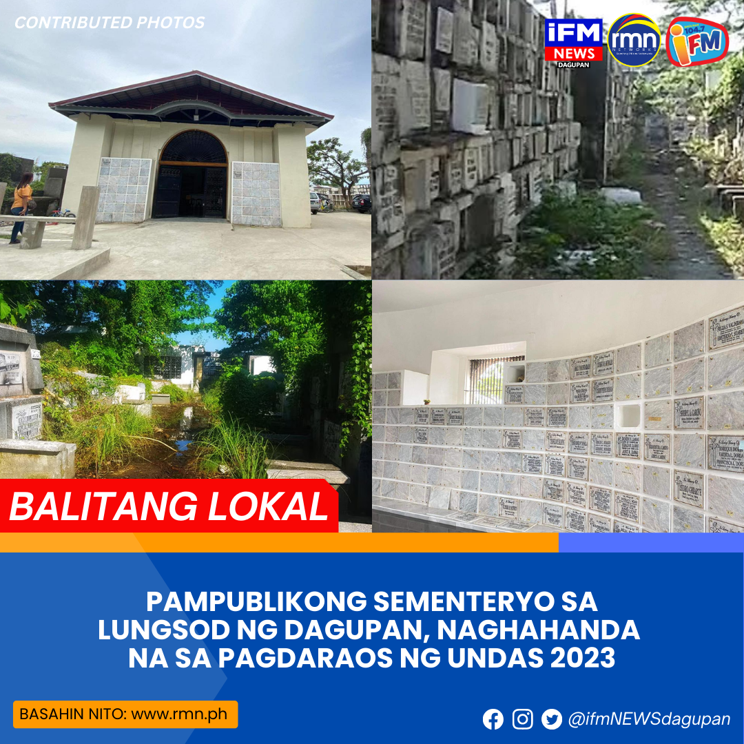 PAMPUBLIKONG SEMENTERYO SA LUNGSOD NG DAGUPAN, NAGHAHANDA NA SA PAGDARAOS NG UNDAS 2023 - RMN ...