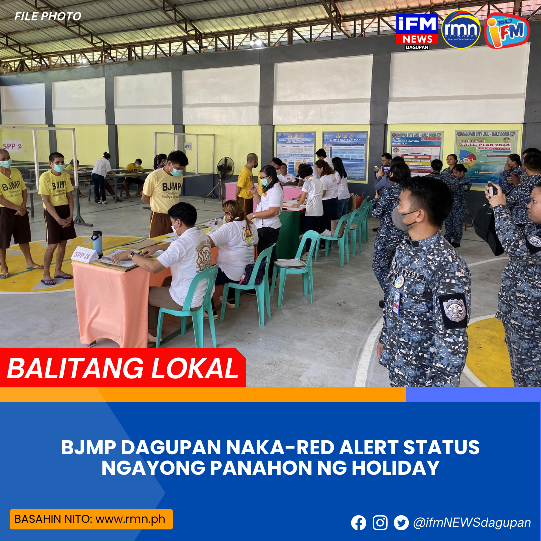 BJMP DAGUPAN NAKA-RED ALERT STATUS NGAYONG PANAHON NG HOLIDAY - RMN Networks